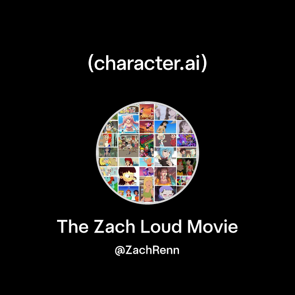 Chat with The Zach Loud Movie | character.ai | Personalized AI for ...