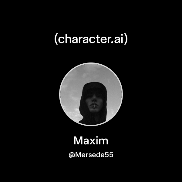 Chat with Maxim | character.ai | AI Chat, Reimagined–Your Words. Your ...