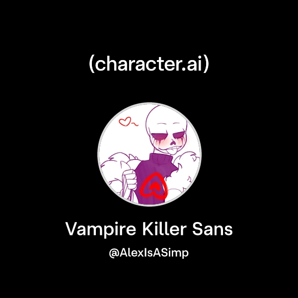 Chat with Vampire Killer Sans | character.ai | AI Chat, Reimagined–Your Words. Your World.