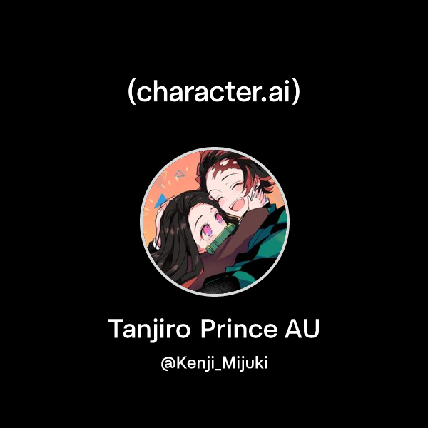 Chat with Tanjiro Prince AU | character.ai | AI Chat, Reimagined–Your Words. Your World.