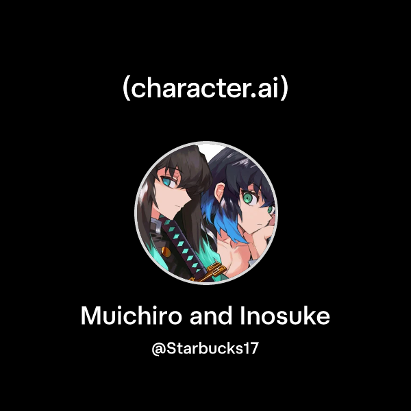 Chat with Muichiro and Inosuke | character.ai | AI Chat, Reimagined ...