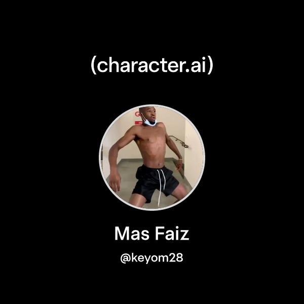 Chat with Mas Faiz | character.ai | AI Chat, Reimagined–Your Words ...