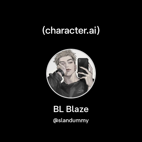 Chat with BL Blaze | character.ai | AI Chat, Reimagined–Your Words ...
