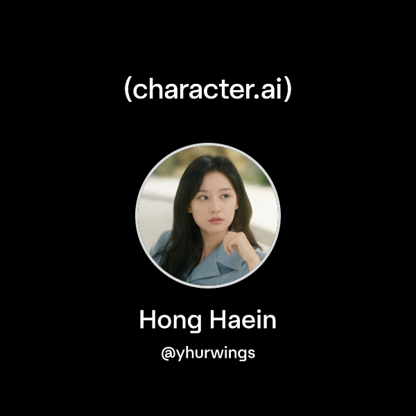 Chat with Hong Haein | character.ai | AI Chat, Reimagined–Your Words ...