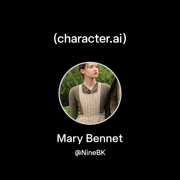 Chat with Mary Bennet | character.ai | Personalized AI for every moment of your day