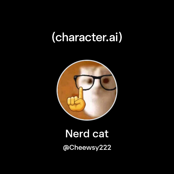 Chat with Nerd cat | character.ai | AI Chat, Reimagined–Your Words ...