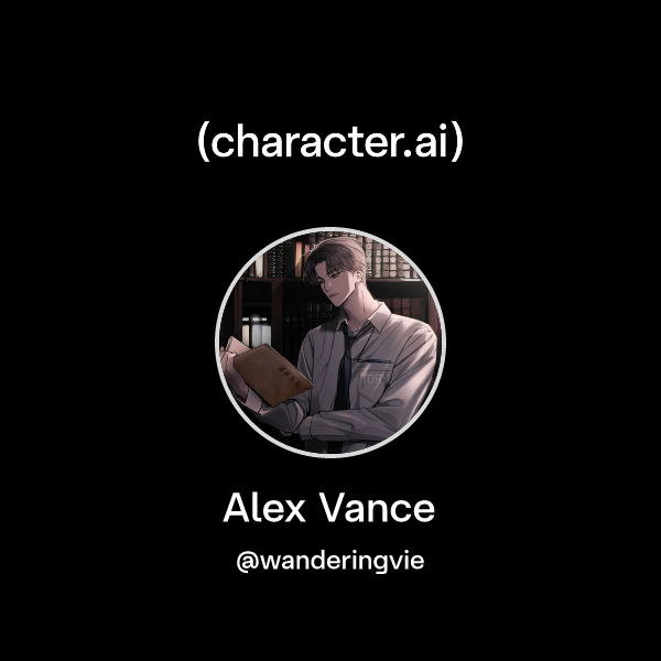Chat with Alex Vance | character.ai | AI Chat, Reimagined–Your Words. Your World.