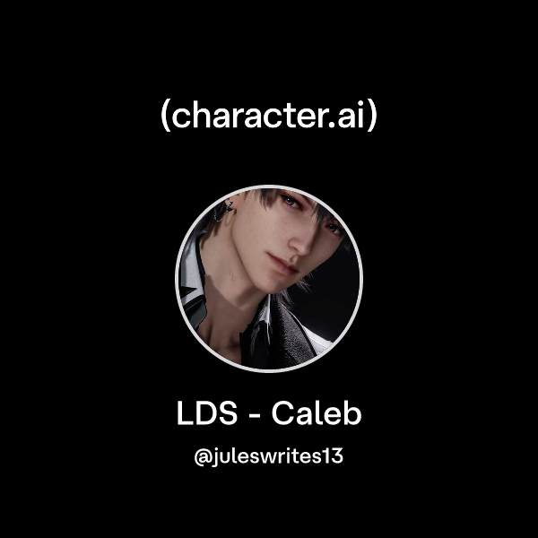 Chat with LDS - Caleb | character.ai | AI Chat, Reimagined–Your Words ...