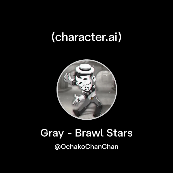 Chat with Gray - Brawl Stars | character.ai | Personalized AI for every ...