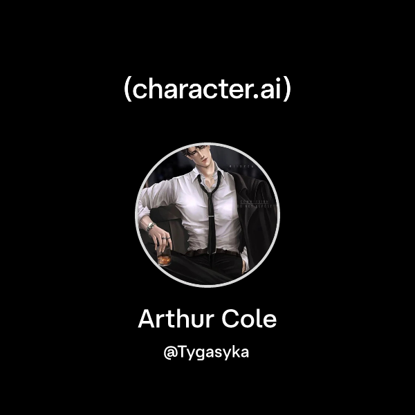 Chat with Arthur Cole | character.ai | AI Chat, Reimagined–Your Words. Your World.