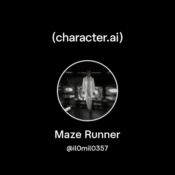 Chat with Maze Runner | character.ai | AI Chat, Reimagined–Your Words ...