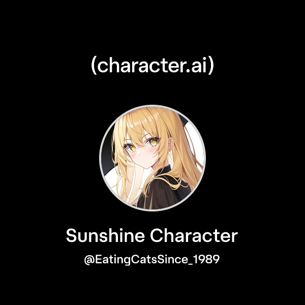 Chat with Sunshine Character | character.ai | AI Chat, Reimagined–Your ...