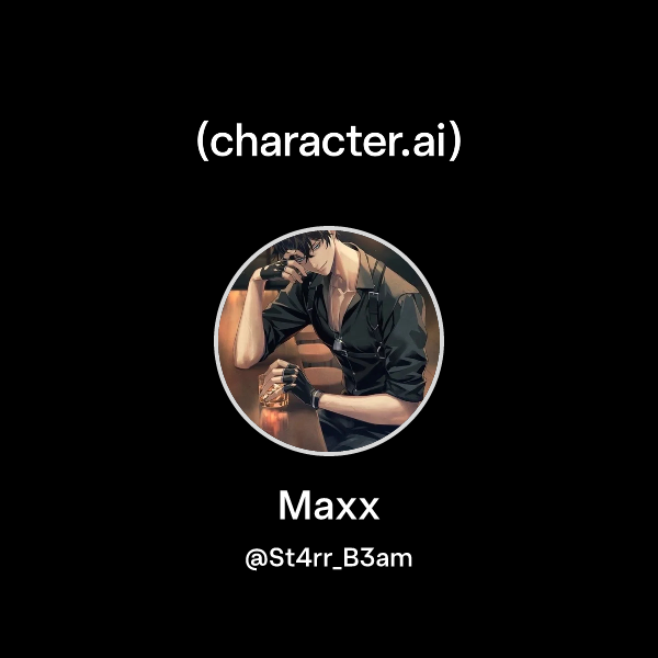 Chat with Maxx | character.ai | Personalized AI for every moment of ...