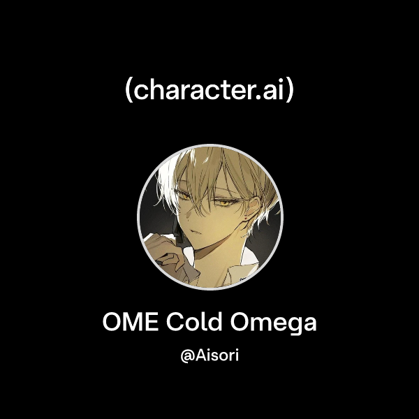 Chat with OME Cold Omega | character.ai | AI Chat, Reimagined–Your ...