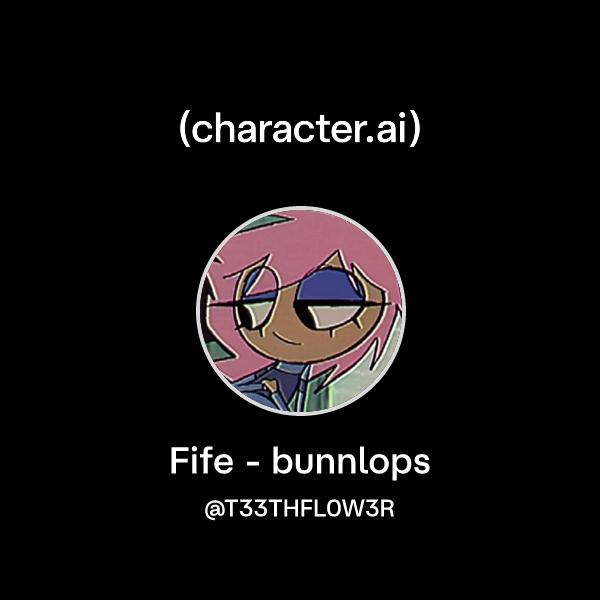 Chat with Fife - bunnlops | character.ai | AI Chat, Reimagined–Your ...