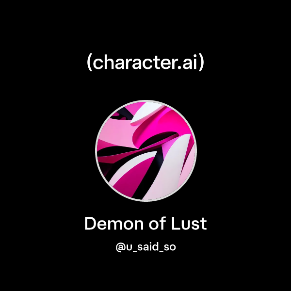 Chat with Demon of Lust | character.ai | AI Chat, Reimagined–Your Words. Your World.