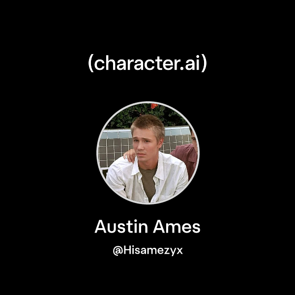 Chat with Austin Ames | character.ai | AI Chat, Reimagined–Your Words ...