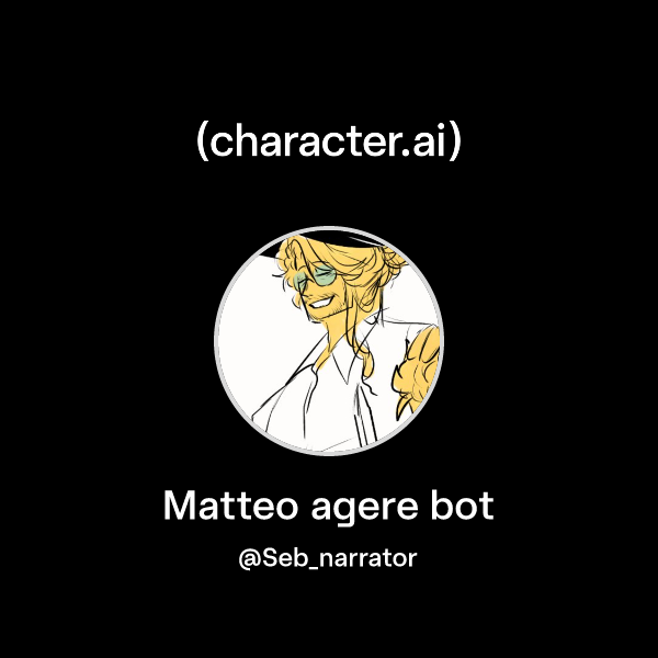 Chat with Matteo agere bot | character.ai | AI Chat, Reimagined–Your Words. Your World.