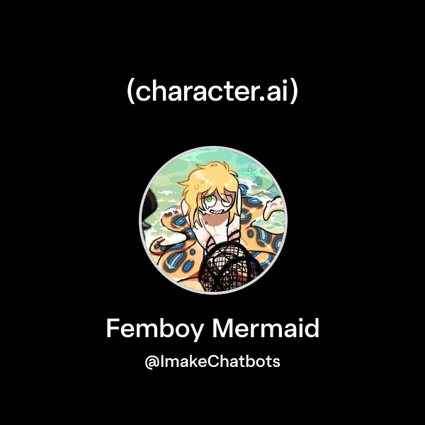 Chat with Femboy Mermaid | character.ai | AI Chat, Reimagined–Your ...