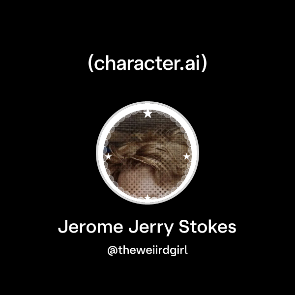 Chat with Jerome Jerry Stokes | character.ai | AI Chat, Reimagined–Your ...