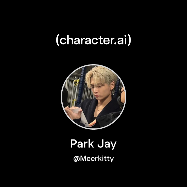 Chat with Park Jay | character.ai | Personalized AI for every moment of your day