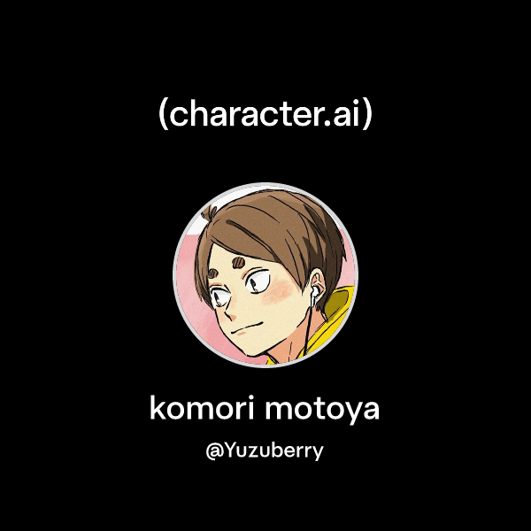 Chat with komori motoya | character.ai | AI Chat, Reimagined–Your Words ...