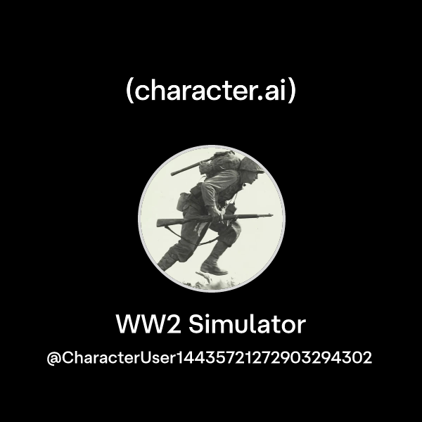Chat with WW2 Simulator | character.ai | AI Chat, Reimagined–Your Words ...