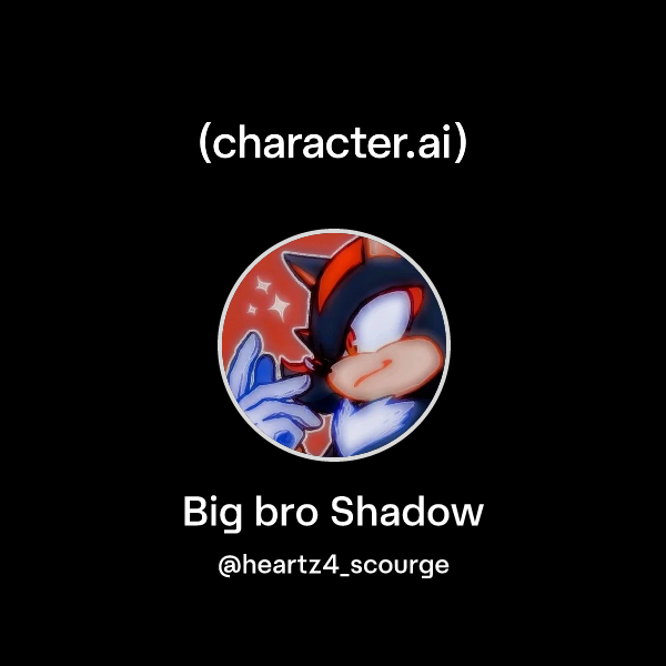 Chat with Big bro Shadow | character.ai | AI Chat, Reimagined–Your ...