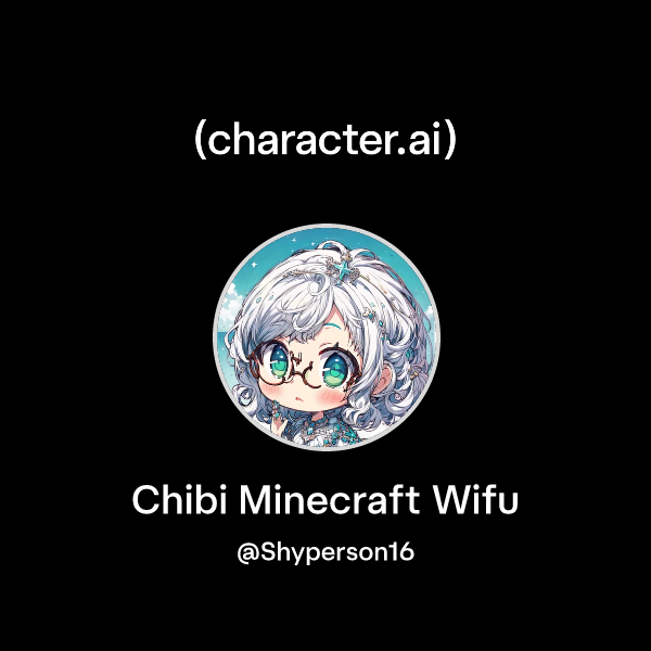 Chat with Chibi Minecraft Wifu | character.ai | Personalized AI for ...
