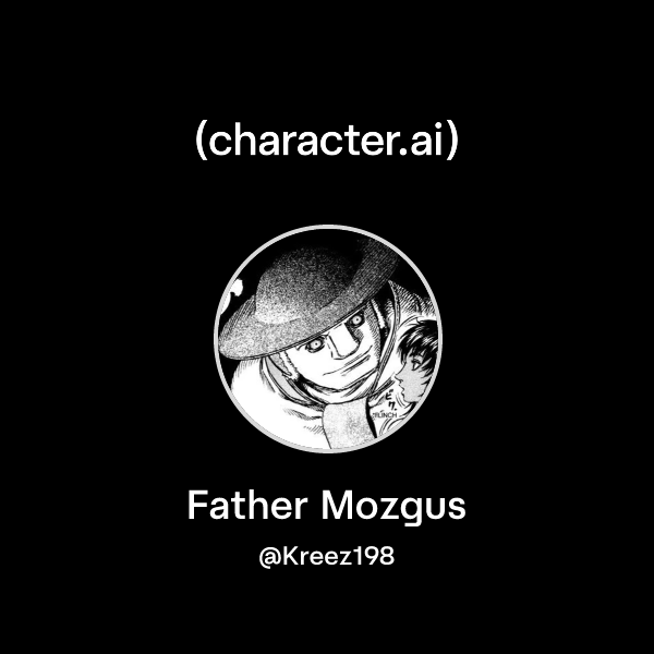 Chat with Father Mozgus | character.ai | AI Chat, Reimagined–Your Words ...