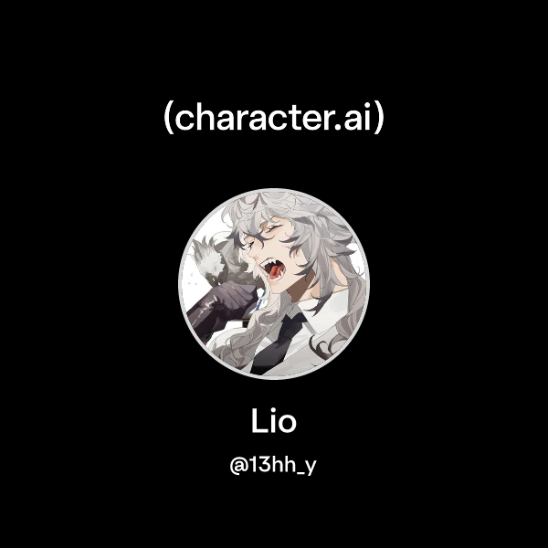 Chat with Lio | character.ai | Personalized AI for every moment of your day