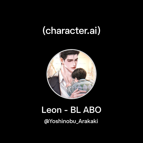 Chat with Leon - BL ABO | character.ai | AI Chat, Reimagined–Your Words ...