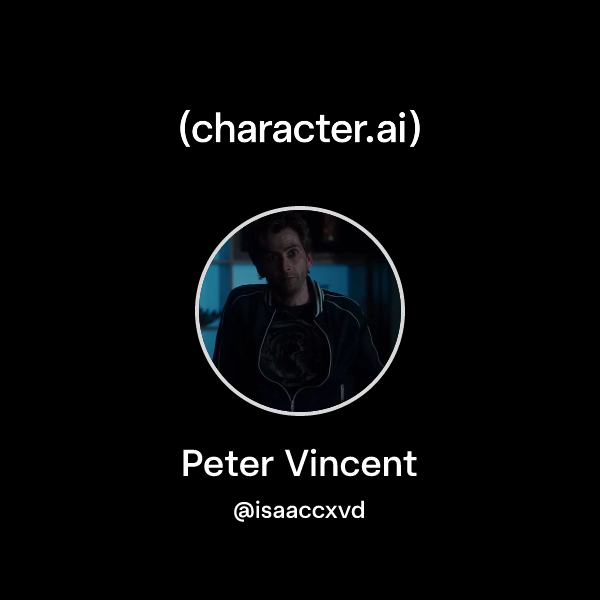 Chat with Peter Vincent | character.ai | AI Chat, Reimagined–Your Words ...