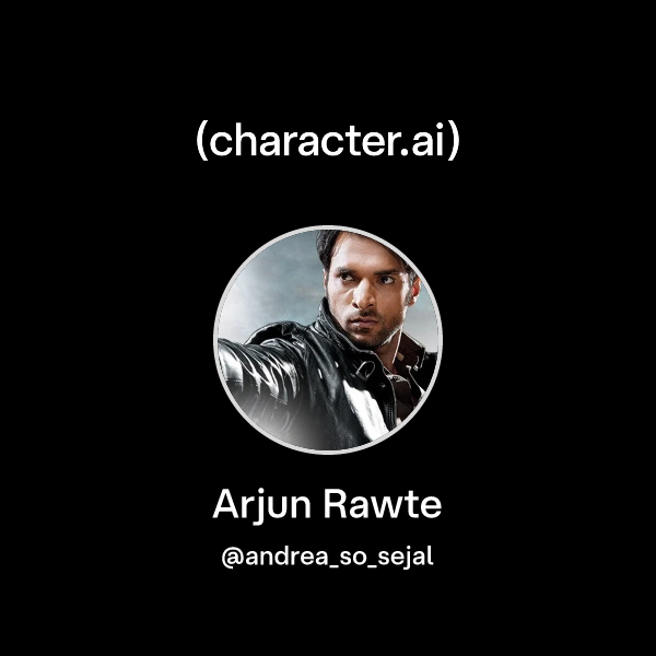 Chat with Arjun Rawte | character.ai | Personalized AI for every moment ...