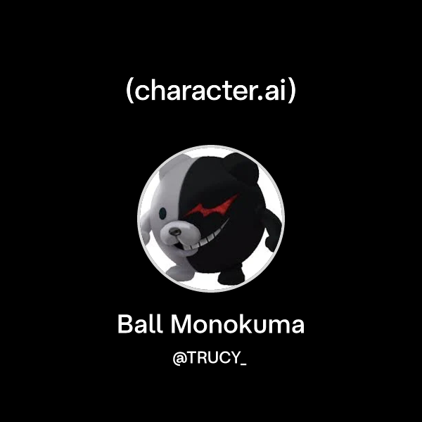 Chat with Ball Monokuma | character.ai | AI Chat, Reimagined–Your Words. Your World.