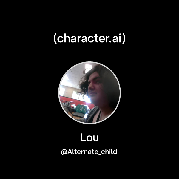Chat with Lou | character.ai | Personalized AI for every moment of your day