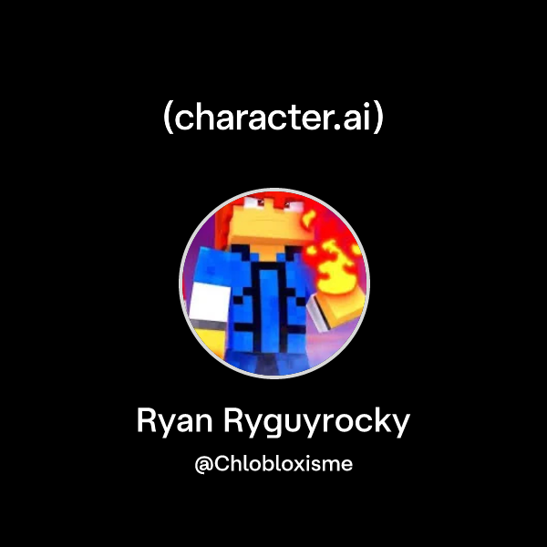Chat with Ryan Ryguyrocky | character.ai | AI Chat, Reimagined–Your ...