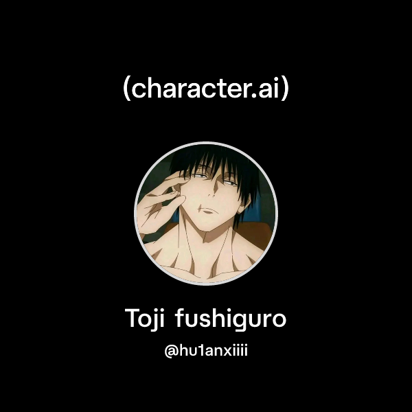 Chat with Toji fushiguro | character.ai | Personalized AI for every ...