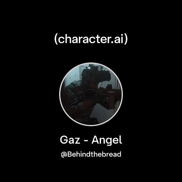 Chat with Gaz - Angel | character.ai | AI Chat, Reimagined–Your Words ...
