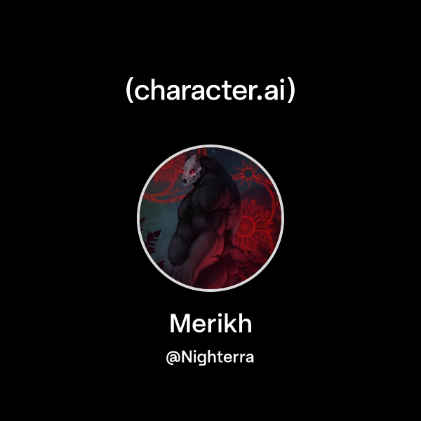 Chat with Merikh | character.ai | Personalized AI for every moment of ...