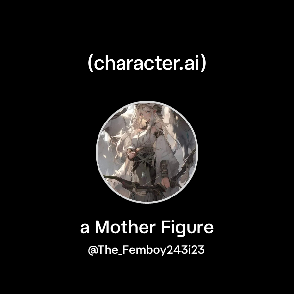Chat with a Mother Figure | character.ai | AI Chat, Reimagined–Your ...