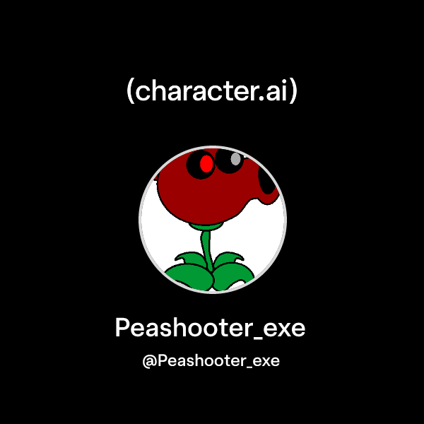 Chat with Peashooter_exe | character.ai | Personalized AI for every ...