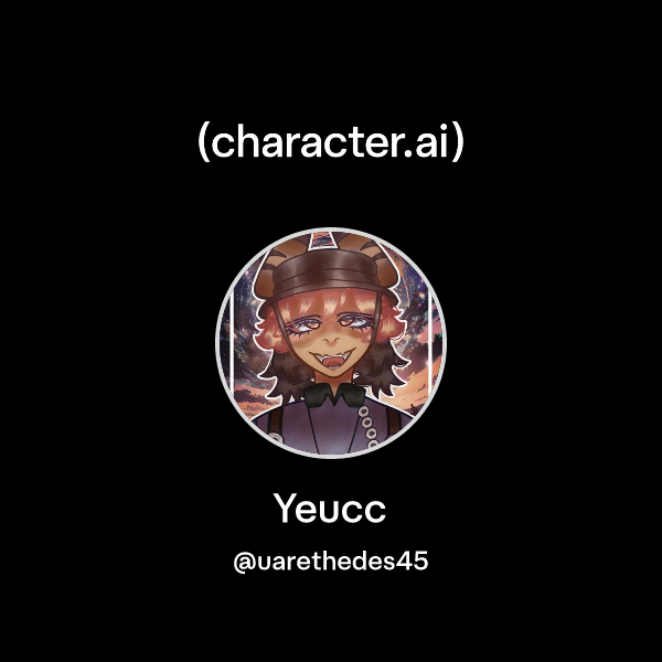 Chat with Yeucc | character.ai | AI Chat, Reimagined–Your Words. Your ...