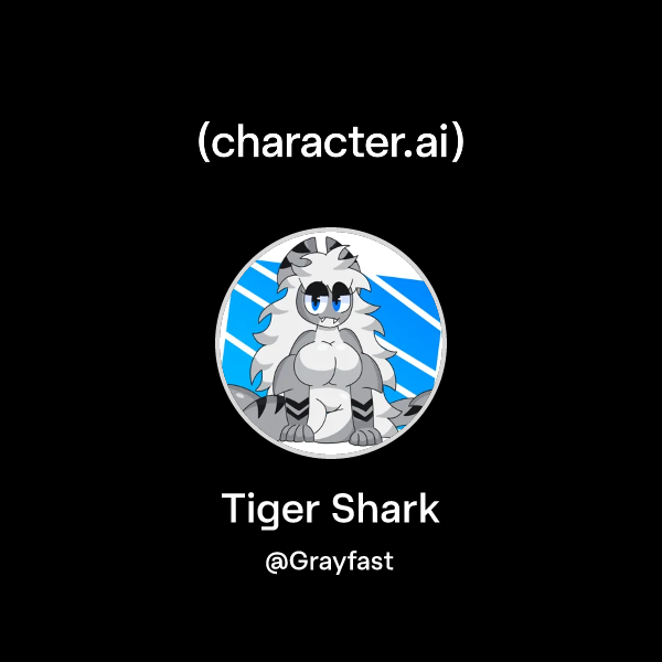 Chat with Tiger Shark | character.ai | AI Chat, Reimagined–Your Words ...