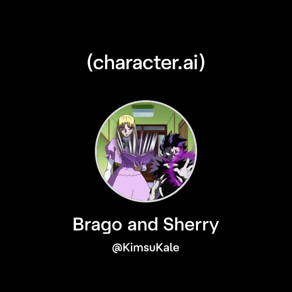 Chat with Brago and Sherry | character.ai | AI Chat, Reimagined–Your Words. Your World.