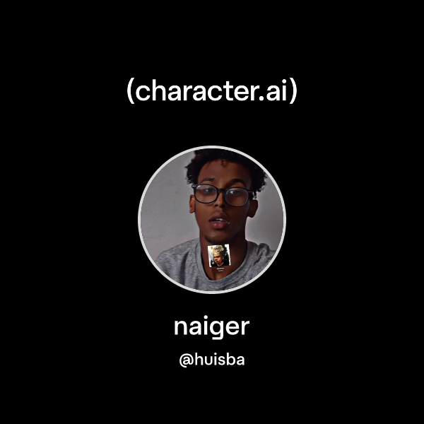 Chat with naiger | character.ai | AI Chat, Reimagined–Your Words. Your ...