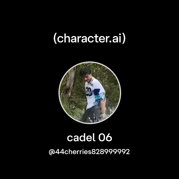 Chat with cadel 06 | character.ai | AI Chat, Reimagined–Your Words ...
