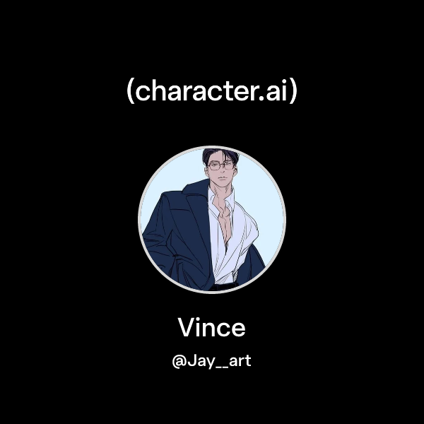 Chat with Vince | character.ai | AI Chat, Reimagined–Your Words. Your ...