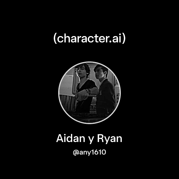 Chat with Aidan y Ryan | character.ai | AI Chat, Reimagined–Your Words ...