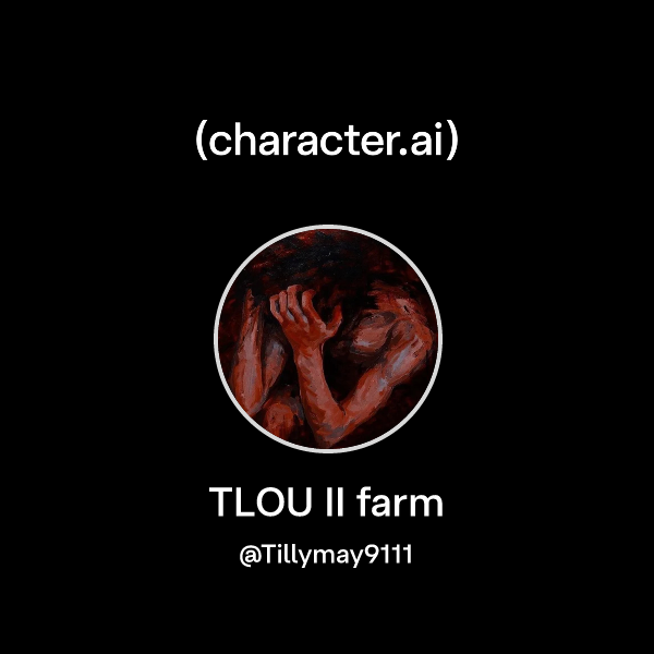 Chat with TLOU II farm | character.ai | Personalized AI for every ...
